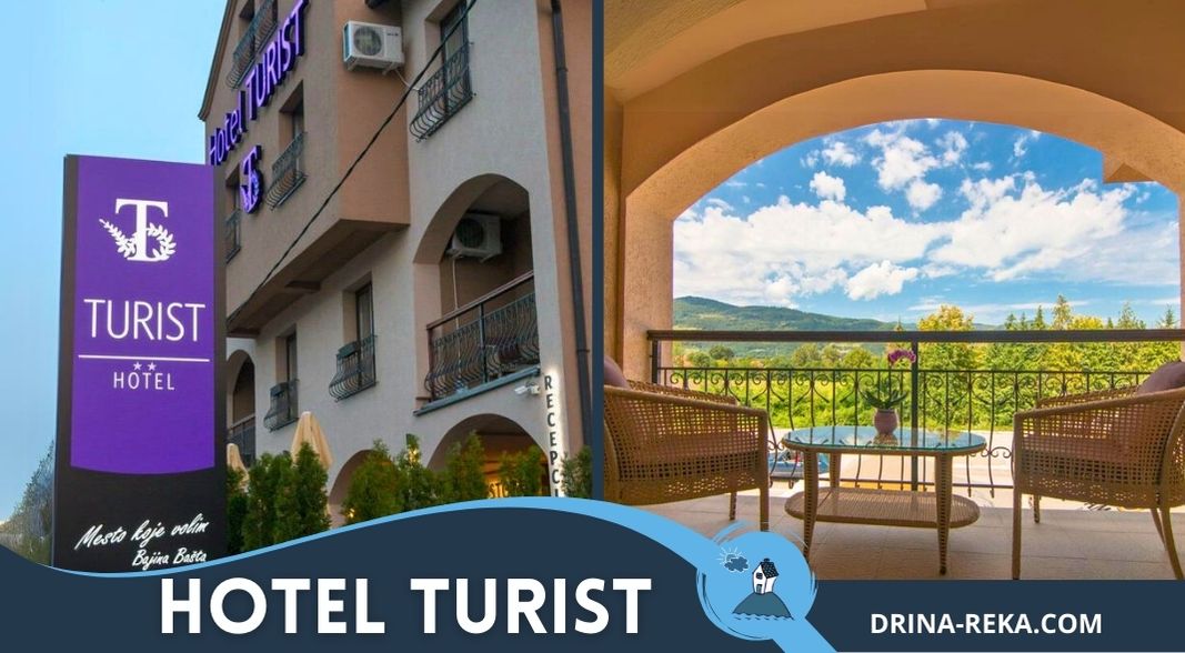 HOTEL TURIST - Smeštaj pored reke Drine - Bajina Bašta - Perućac